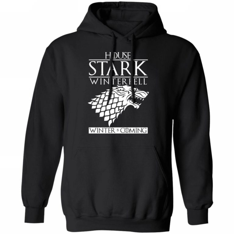 House Stark Winterfell Winter Is Coming Shirt, Hoodie
