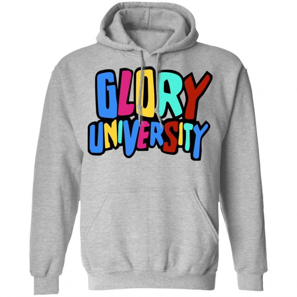 Glory University T-Shirts, Hoodies, Sweater