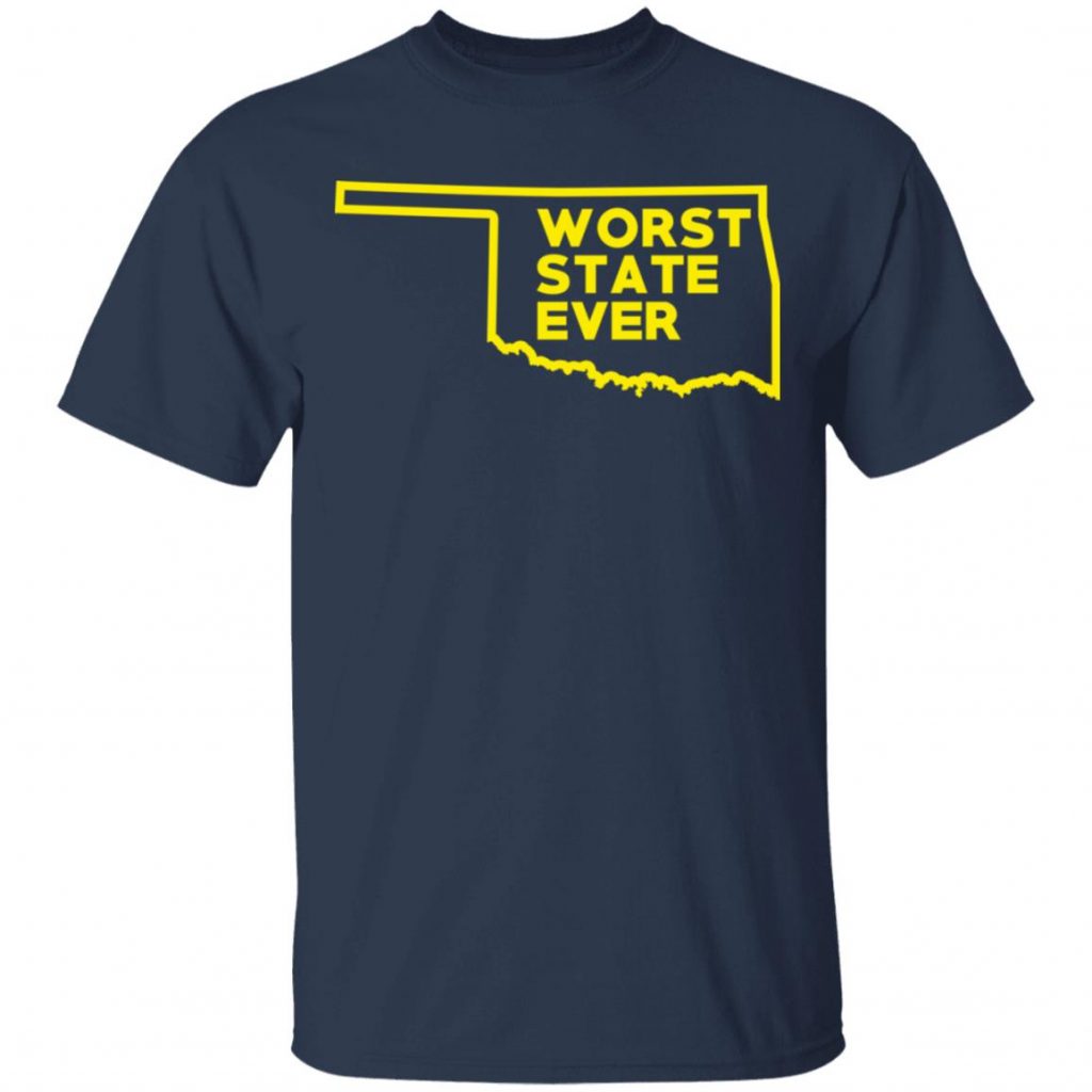 Oklahoma Worst State Ever T-Shirts, Hoodies, Sweater