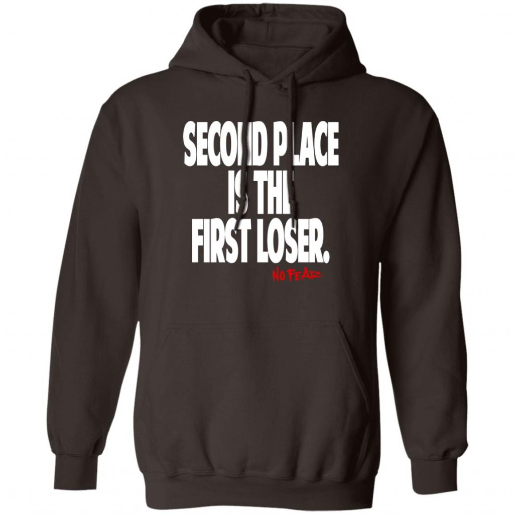 Second Place Is The First Loser No Fear Shirts, Hoodies