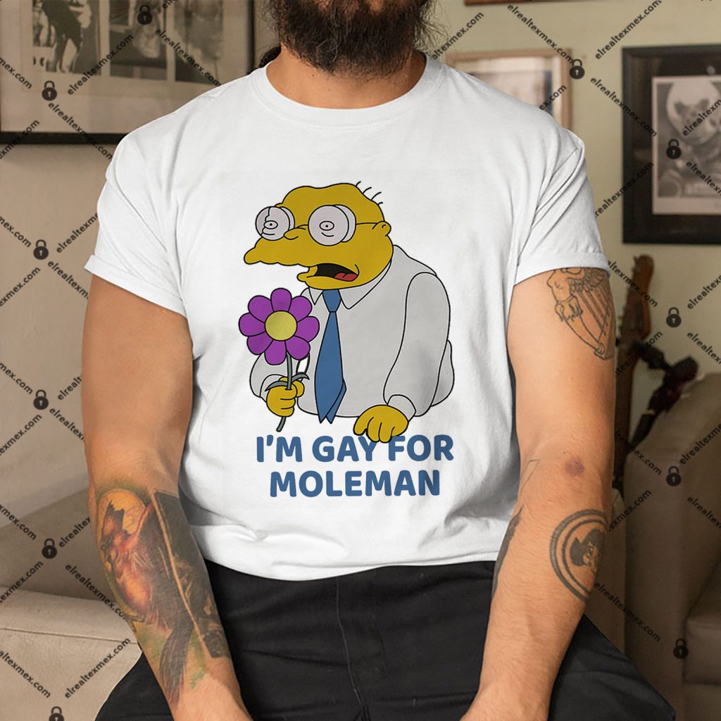 I’m Gay For Moleman T-Shirts, Hoodies