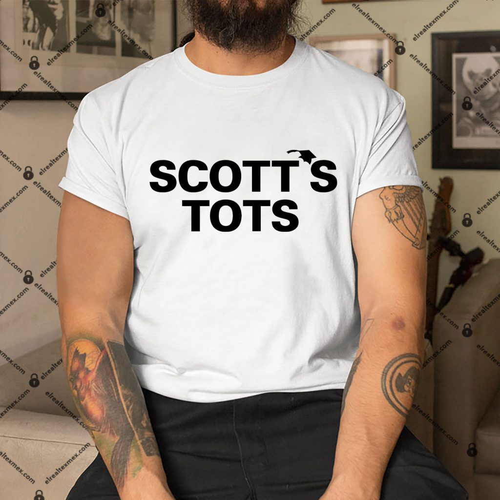 Scotts Tots Shirt, Hoodie - El Real Tex-Mex Clothing