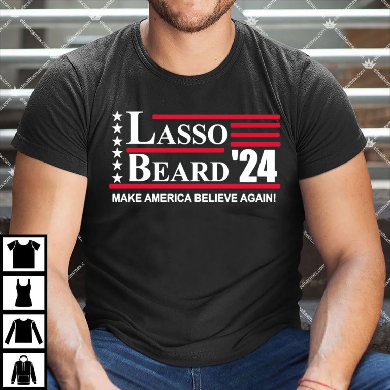 Lasso Beard 2024 Shirt, Hoodie - El Real Tex-Mex Clothing