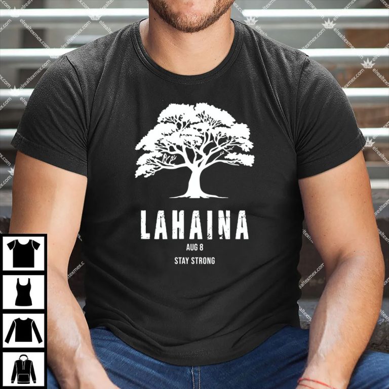 Maui Hawaii Strong Maui Wildfire Lahaina Survivor T-Shirts